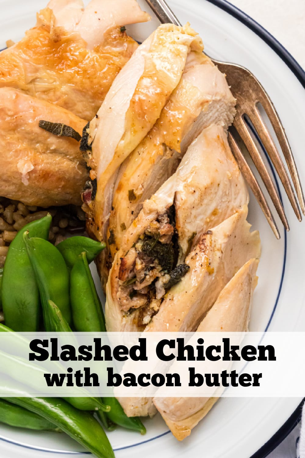 Slashed Chicken with Bacon Herb Butter - Recipe Girl