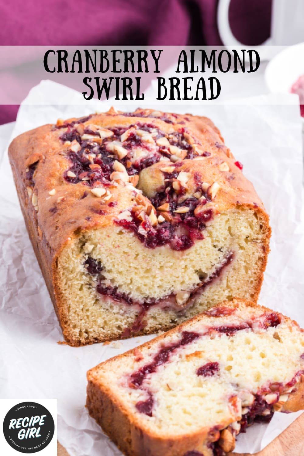 Cranberry Almond Swirl Bread - Recipe Girl