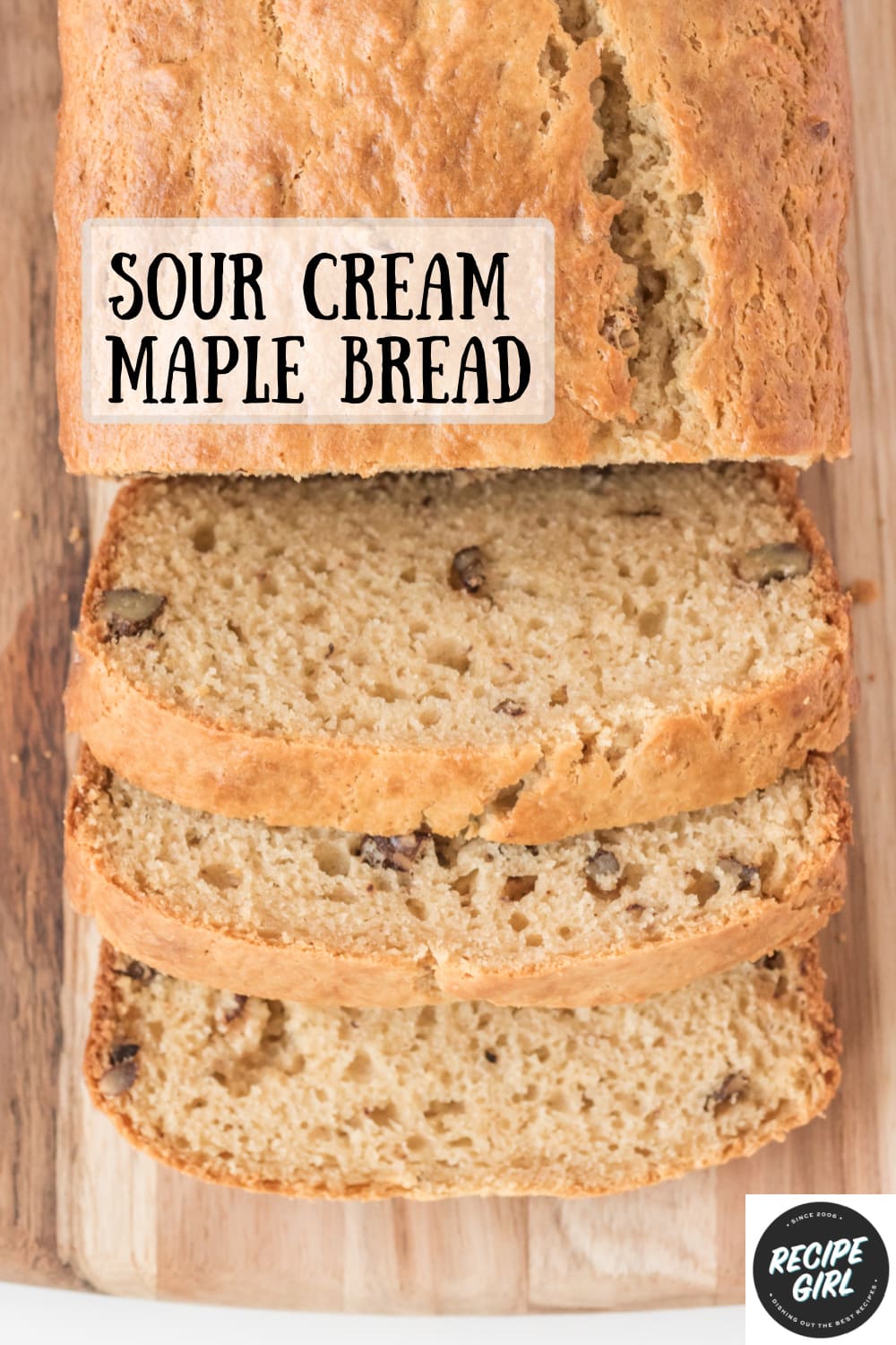 Sour Cream Maple Bread - Recipe Girl