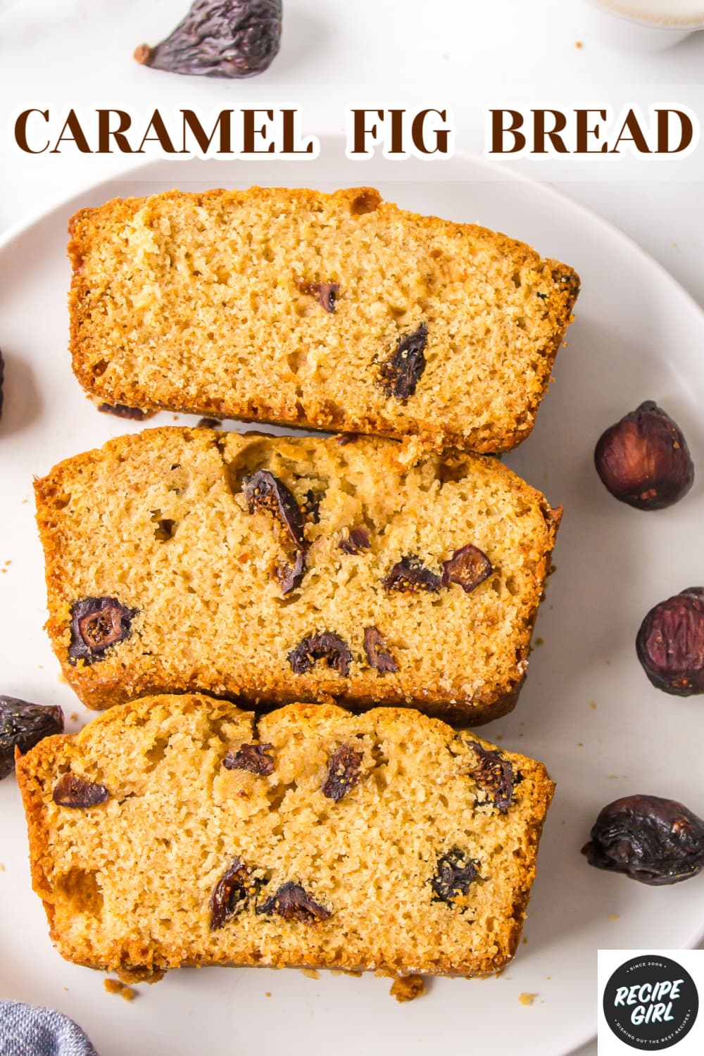 Caramel Fig Bread - Recipe Girl