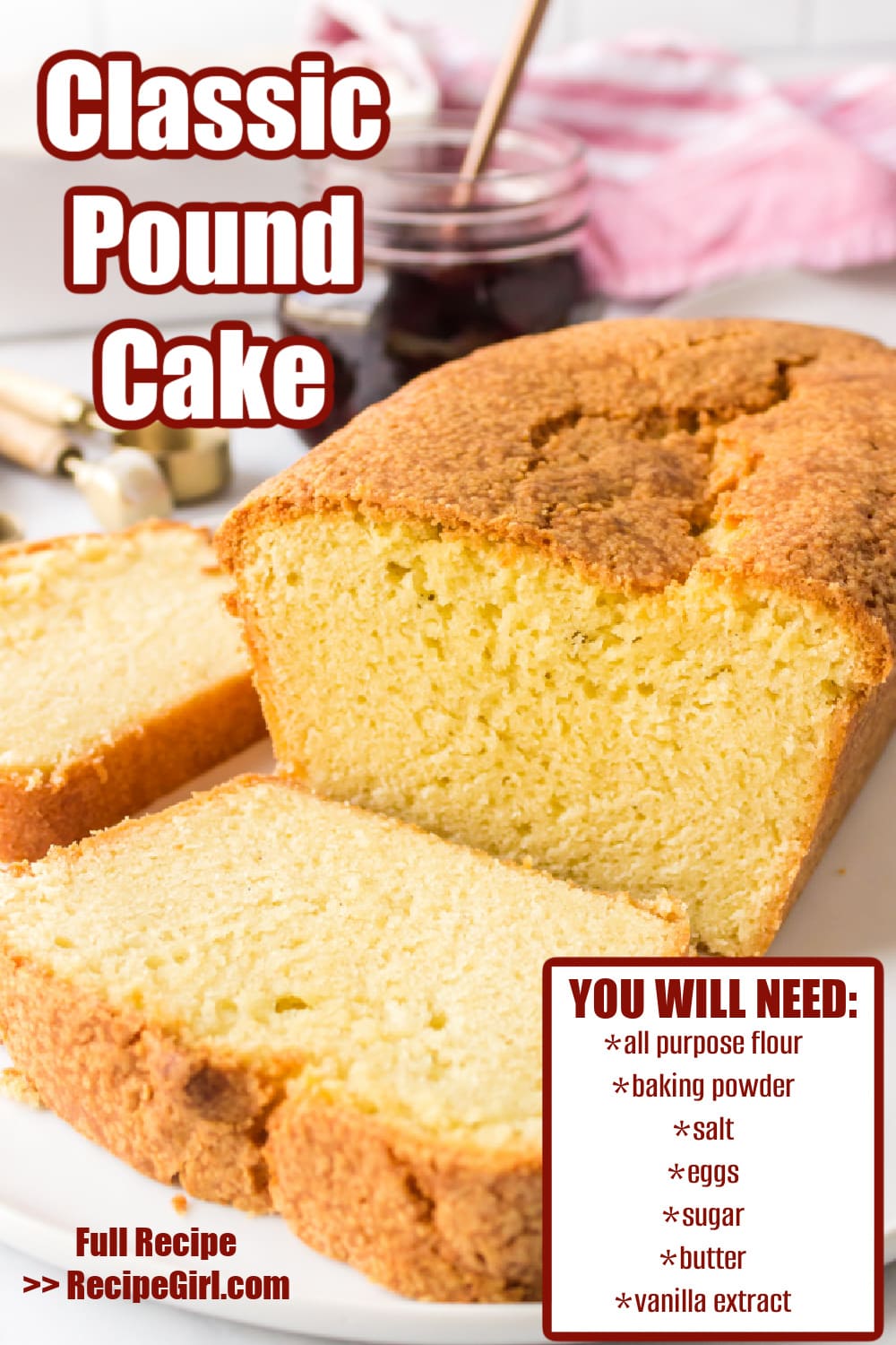 Classic Pound Cake - Recipe Girl