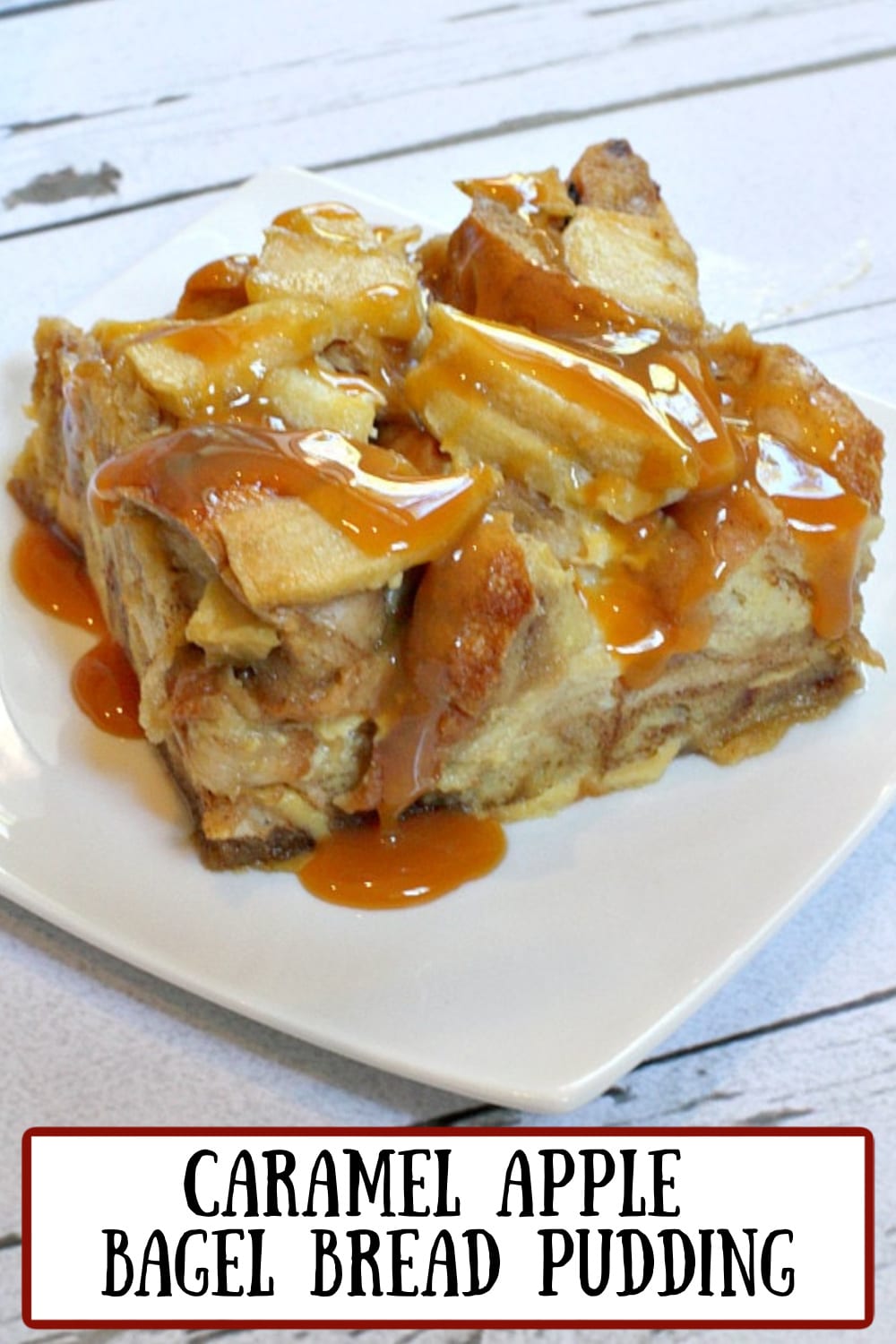 Caramel Apple Bagel Bread Pudding - Recipe Girl