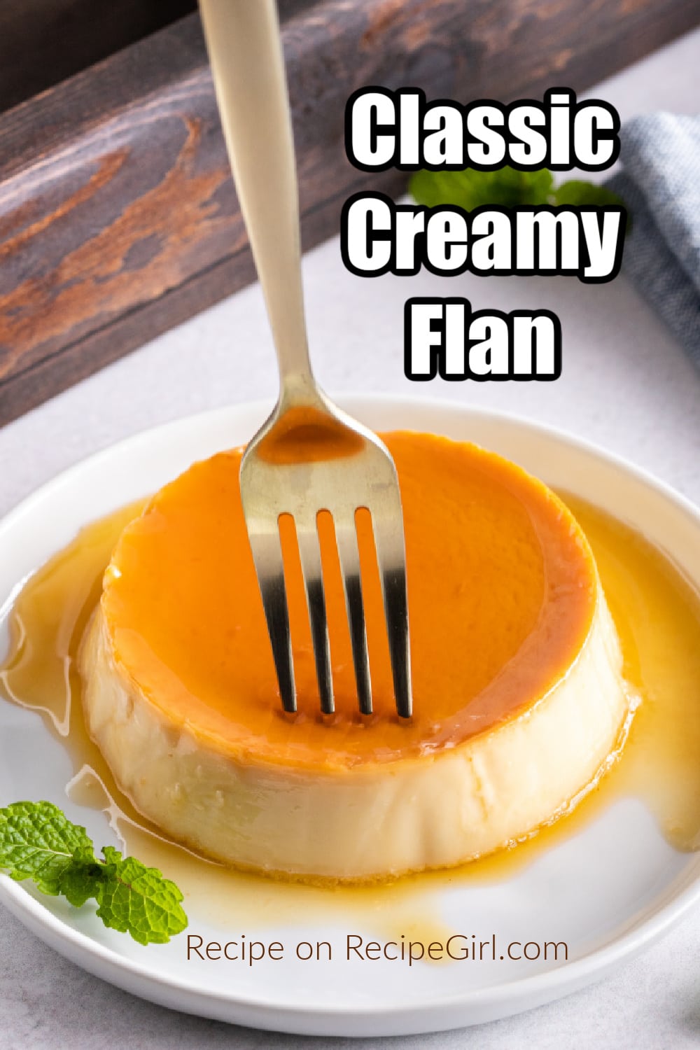 Classic Creamy Flan - Recipe Girl®