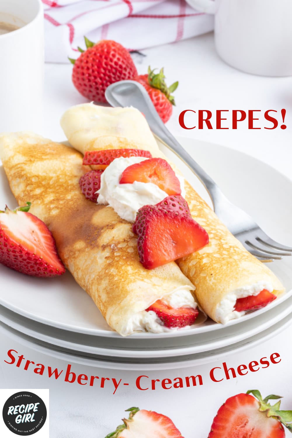 Strawberry Cream Cheese Crepes - Recipe Girl®