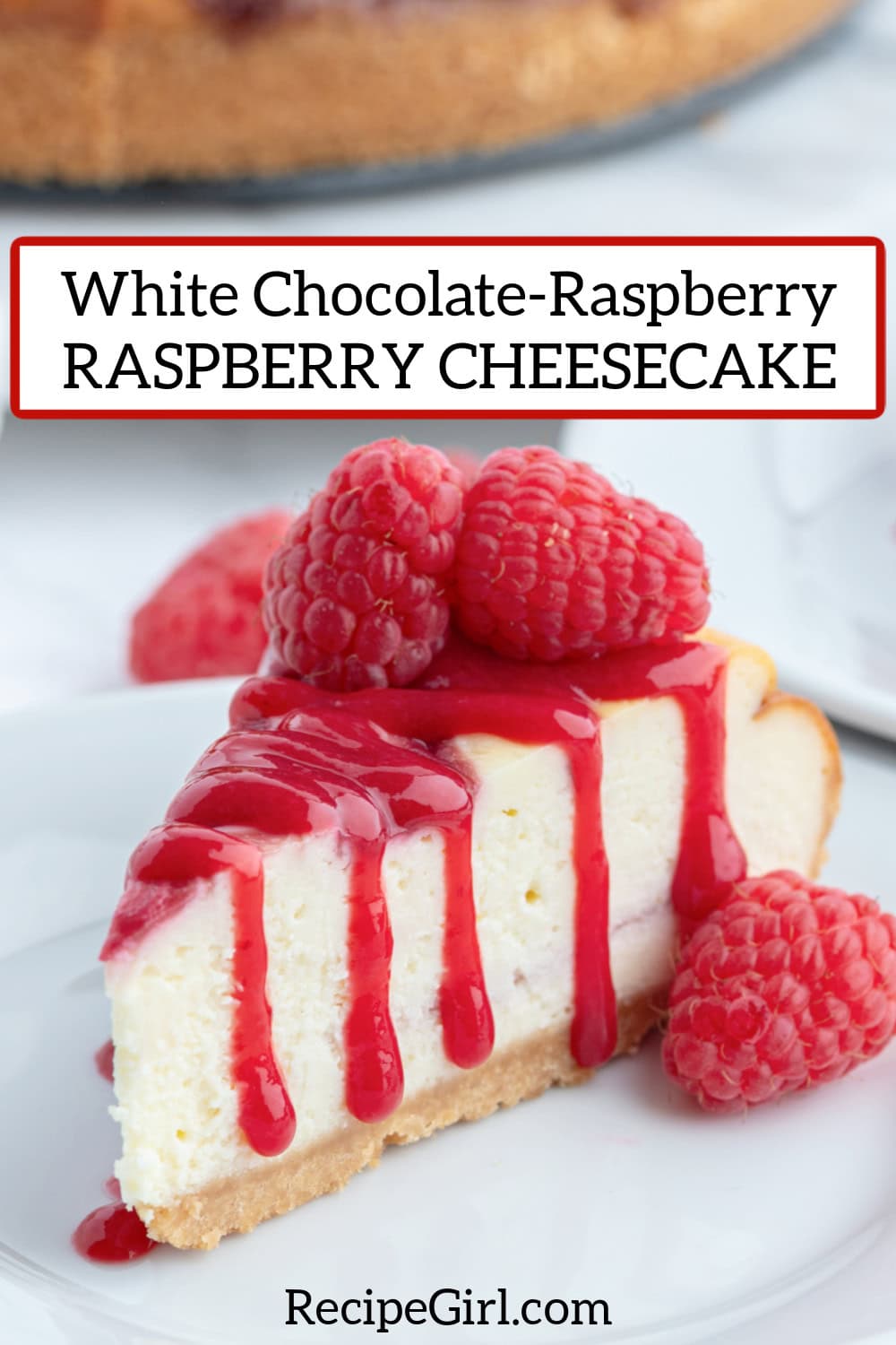 White Chocolate Raspberry Cheesecake - Recipe Girl®
